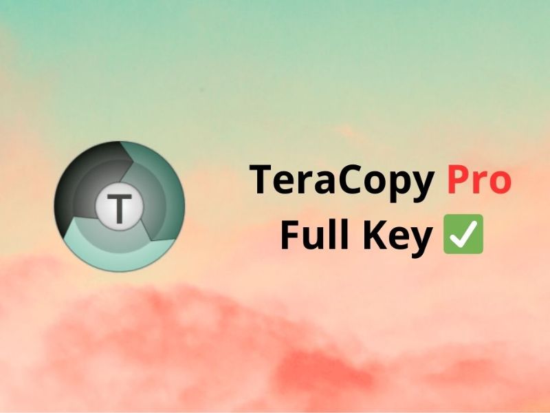 Hướng Dẫn Tải Và Cài Đặt TeraCopy Full Phiên Bản 3.6